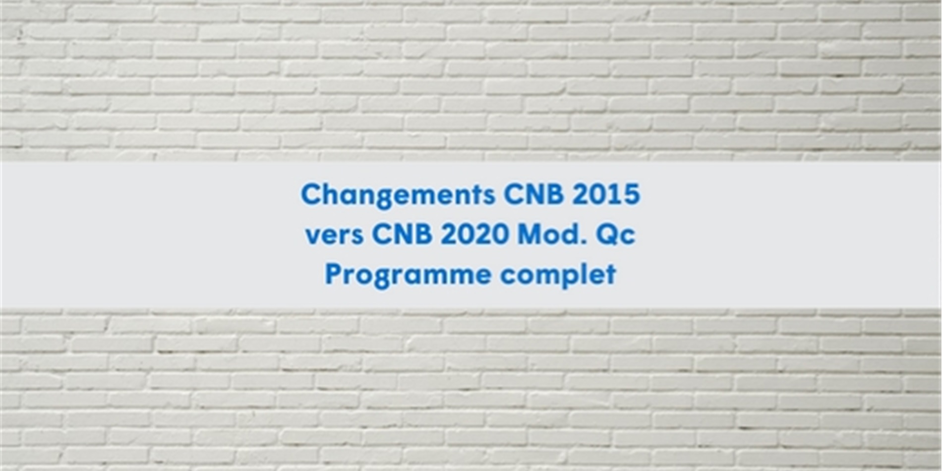 Changements CNB 2015 vers CNB 2020 Mod. Qc - Programme Complet (24F013 ...